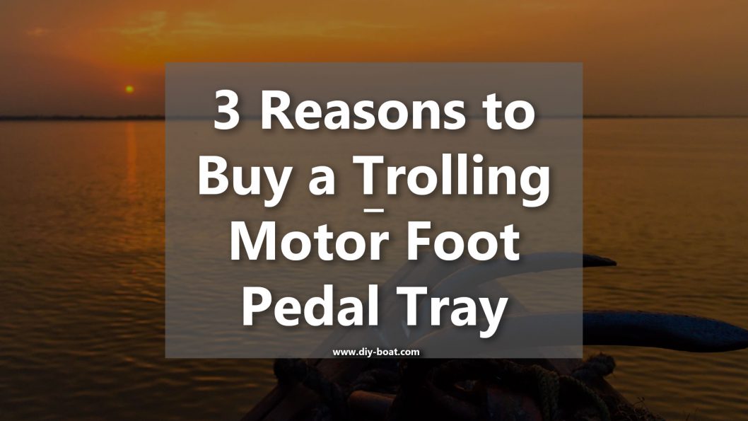 3 Reasons to Buy a Tray for your Trolling Motor | DIY Boating - Marine ...